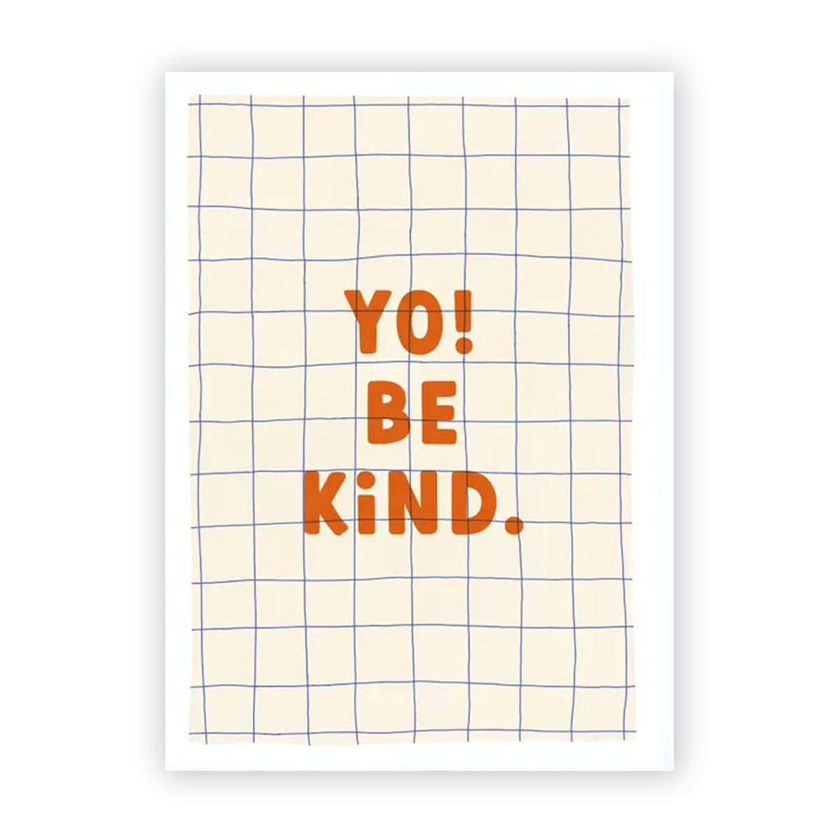 Poster "Yo - Be Kind" A3 von Taxi Brousse | Matsch mit Sahne